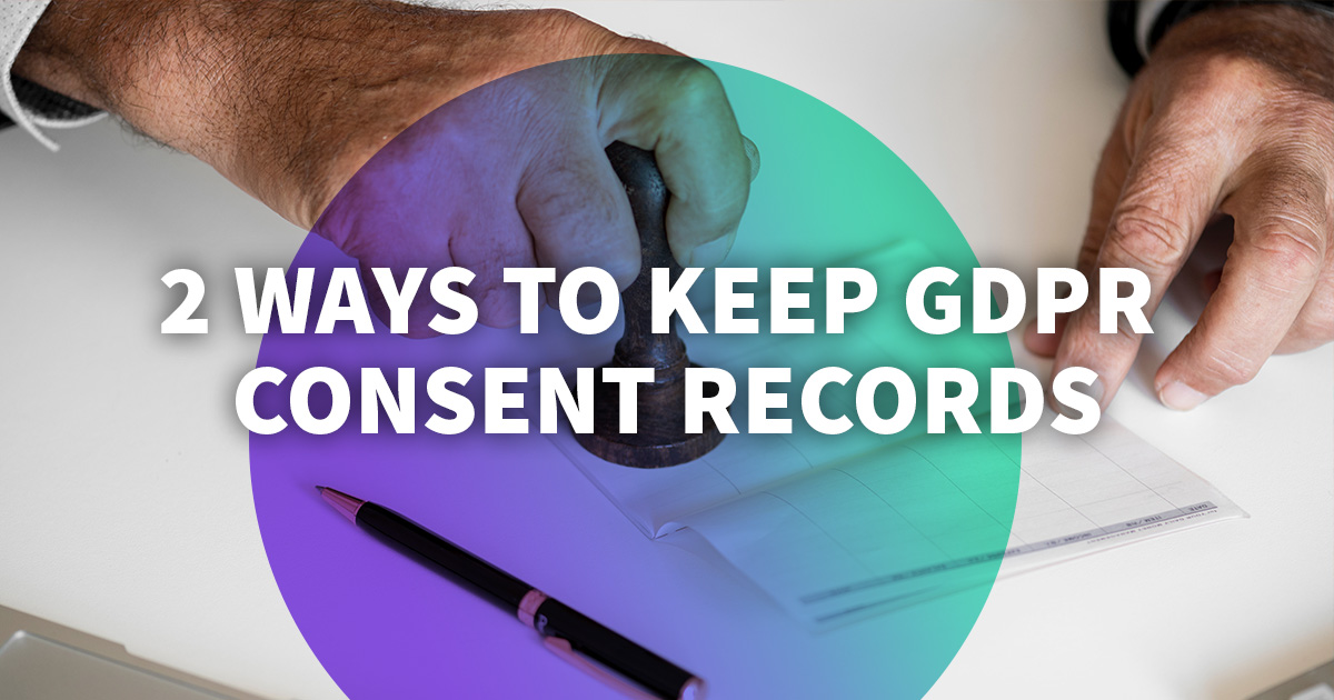 How to Keep GDPR Records of Consent for Your Subscribers | AWeber